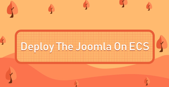 Deploy the Joomla on ECS | LabEx
