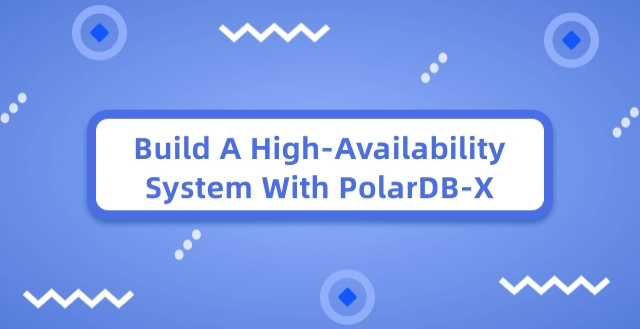 Build a High-Availability System With PolarDB-X | LabEx