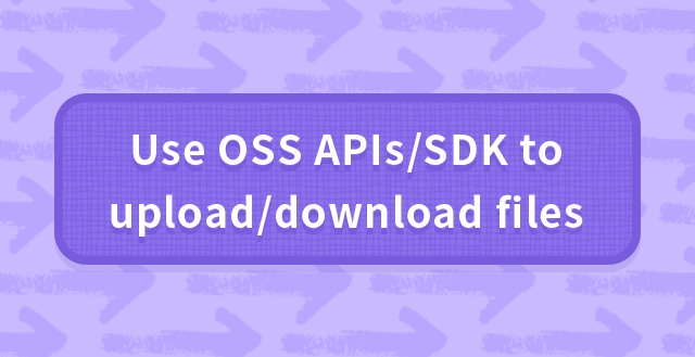 Use OSS APIs/SDK to Upload/Download Files | LabEx