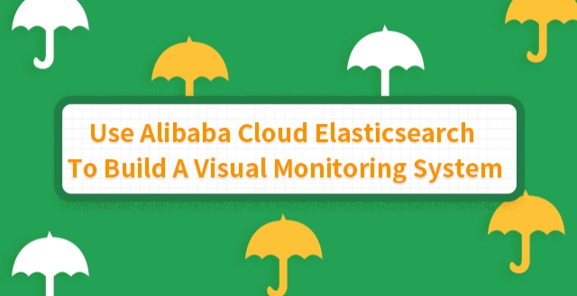 Use Alibaba Cloud Elasticsearch to Build a Visual Monitoring System | LabEx