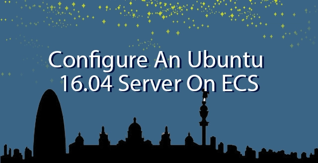 Configure an Ubuntu 20.04 Server on ECS | LabEx