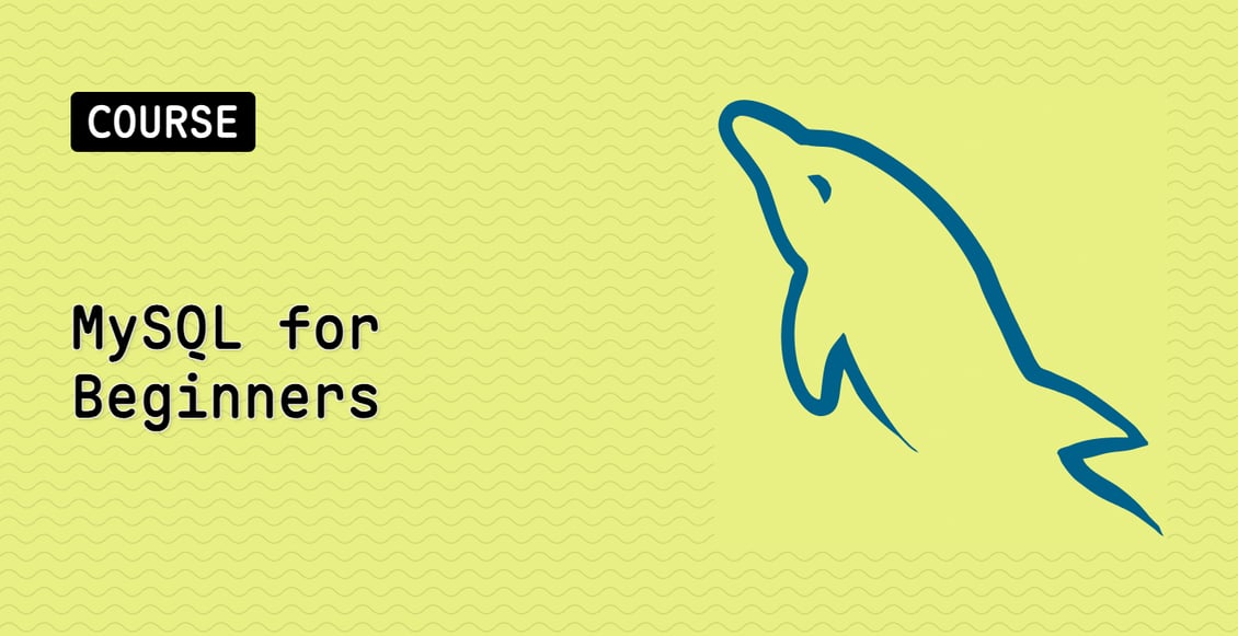 Learn MySQL | MySQL Courses Online | LabEx